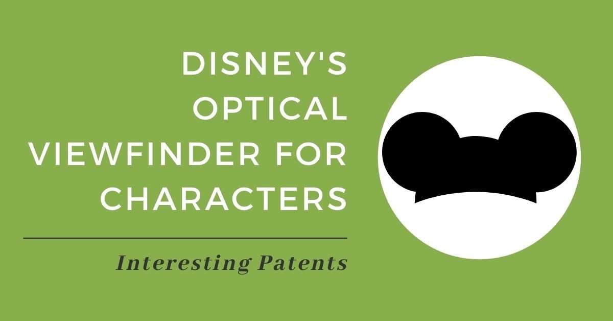 Interesting Patents: Disney's Optical Viewfinder for Characters